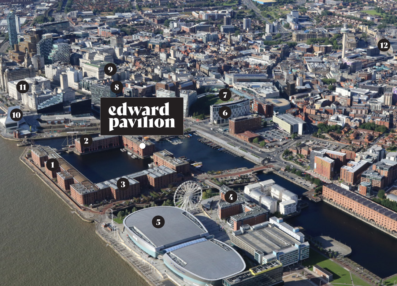 Location | Edward Pavilion, Albert Dock, Liverpool